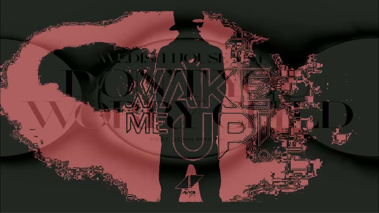 Avicii Wake Me Up X Swedish House Mafia Ft John Martin Don t You avicii-wake-me-up-x-swedish-house-mafia-ft-john-martin-don-t-you