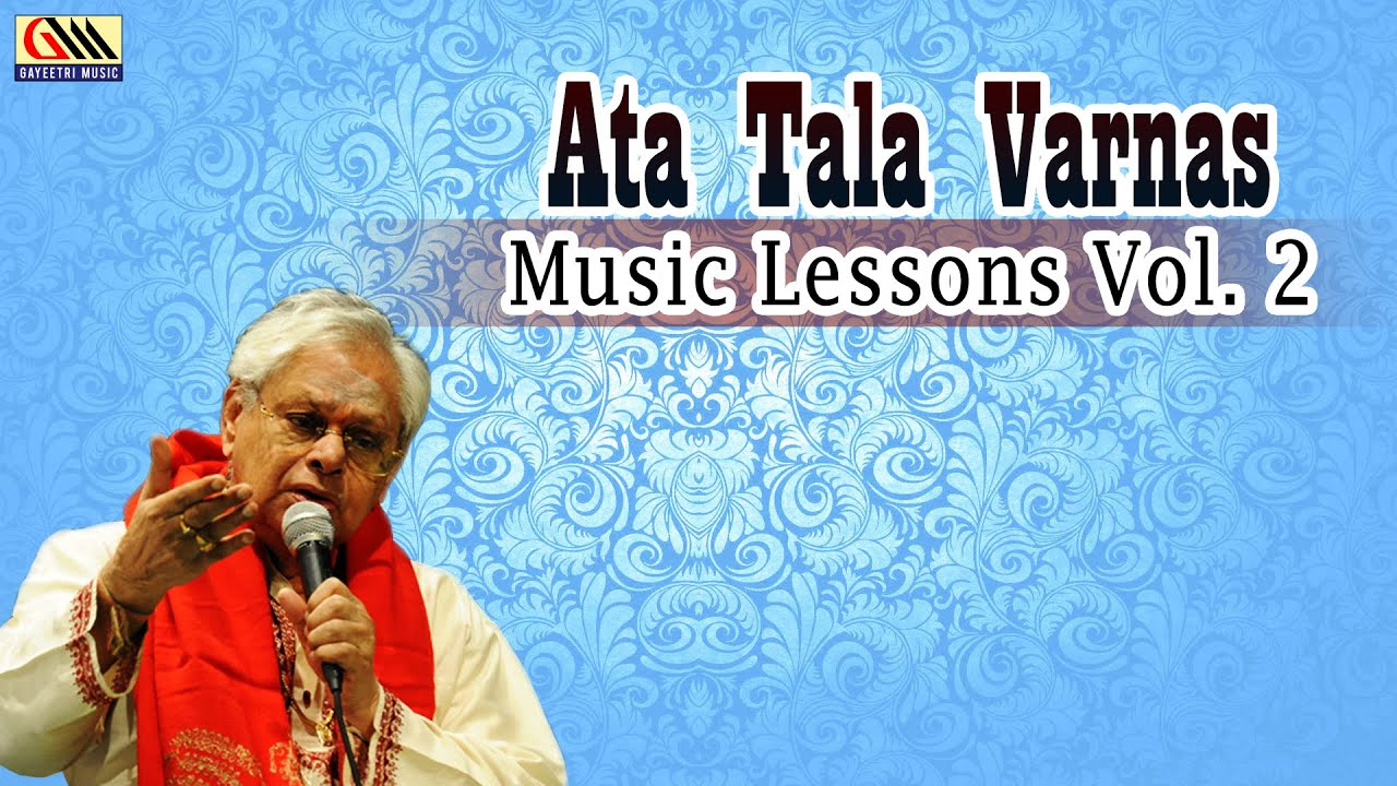 ATA TALA VARNAS Music Lessons Vol. 2 || Dr.Nookala Chinna Satyanarayana ...