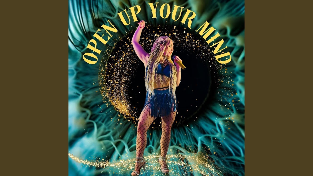 Open Up Your Mind - YouTube