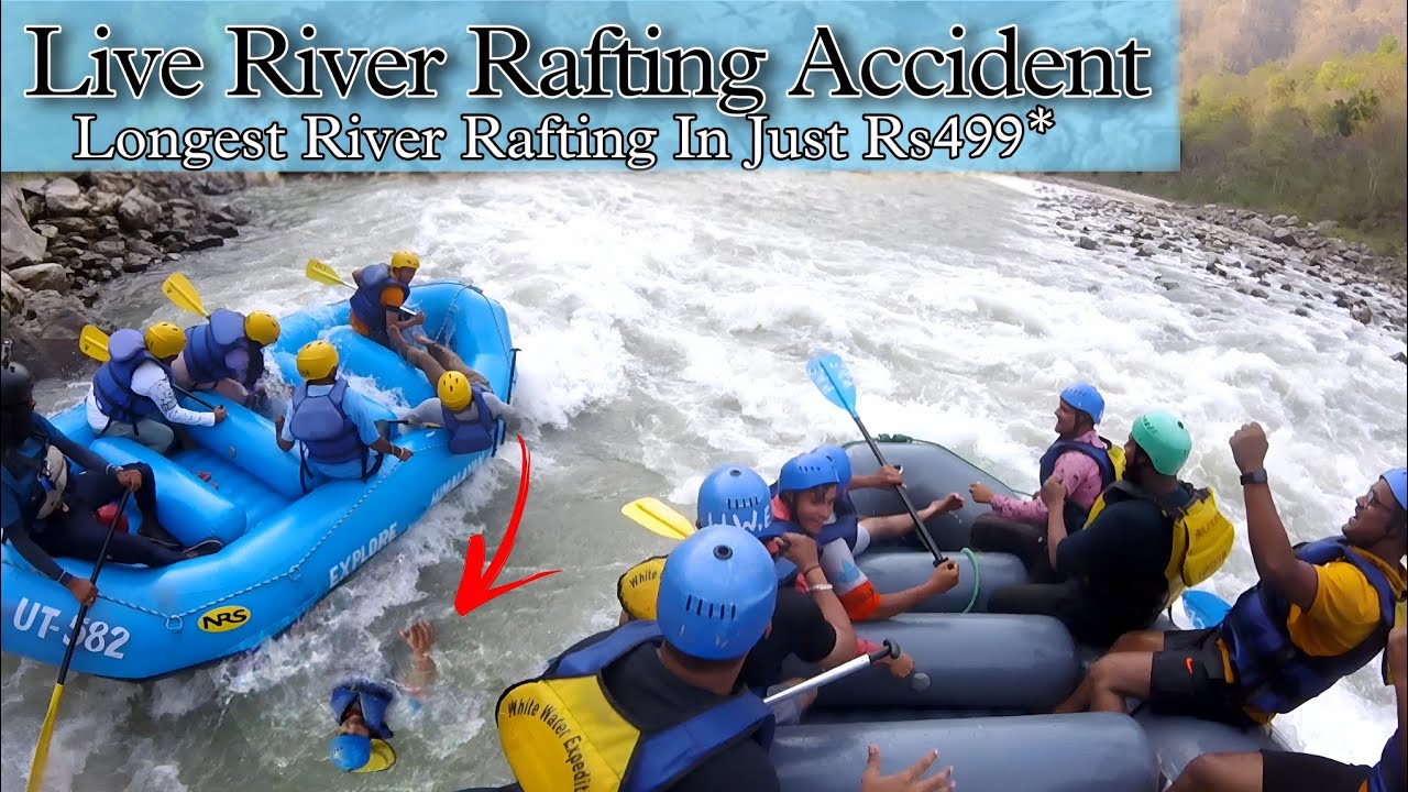 Longest River Rafting In Just Rs499* | River Rafting Accident In ...