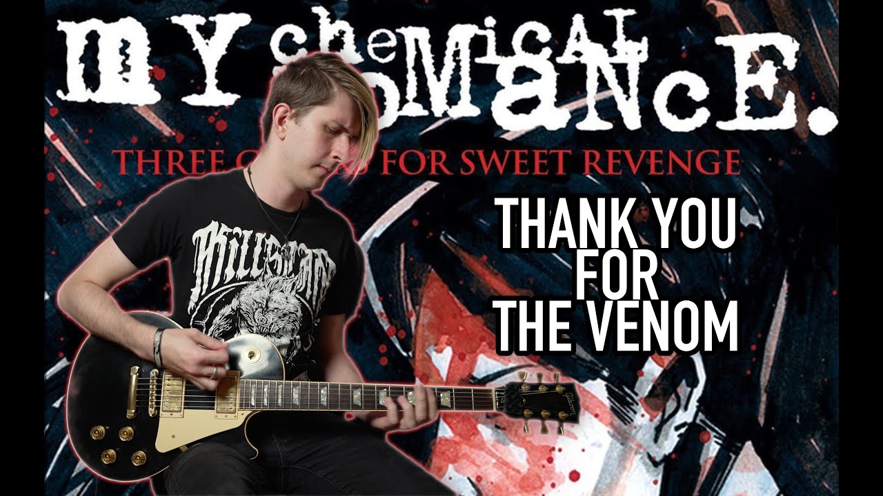 My Chemical Romance | Thank You For The Venom | Justin Smith Guitar ...