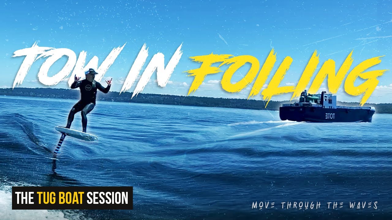 Tow In Foil Surfing - The Tug Boat Session - YouTube