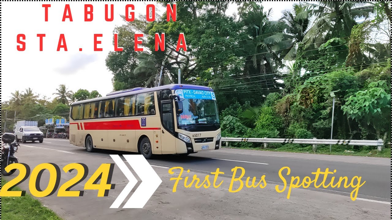 2024 First Bus Spotting | TABUGON STA. ELENA - YouTube