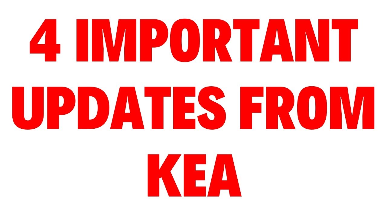 4 IMPORTANT UPDATES FROM KEA / DONT MISS...!!! - YouTube