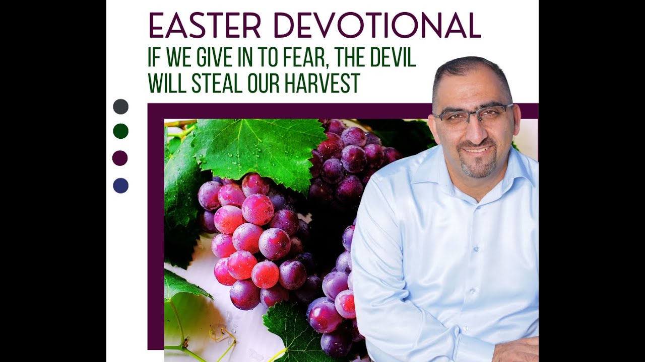 Devotional - If We Give into Fear, the Devil will Steal our Harvest ...