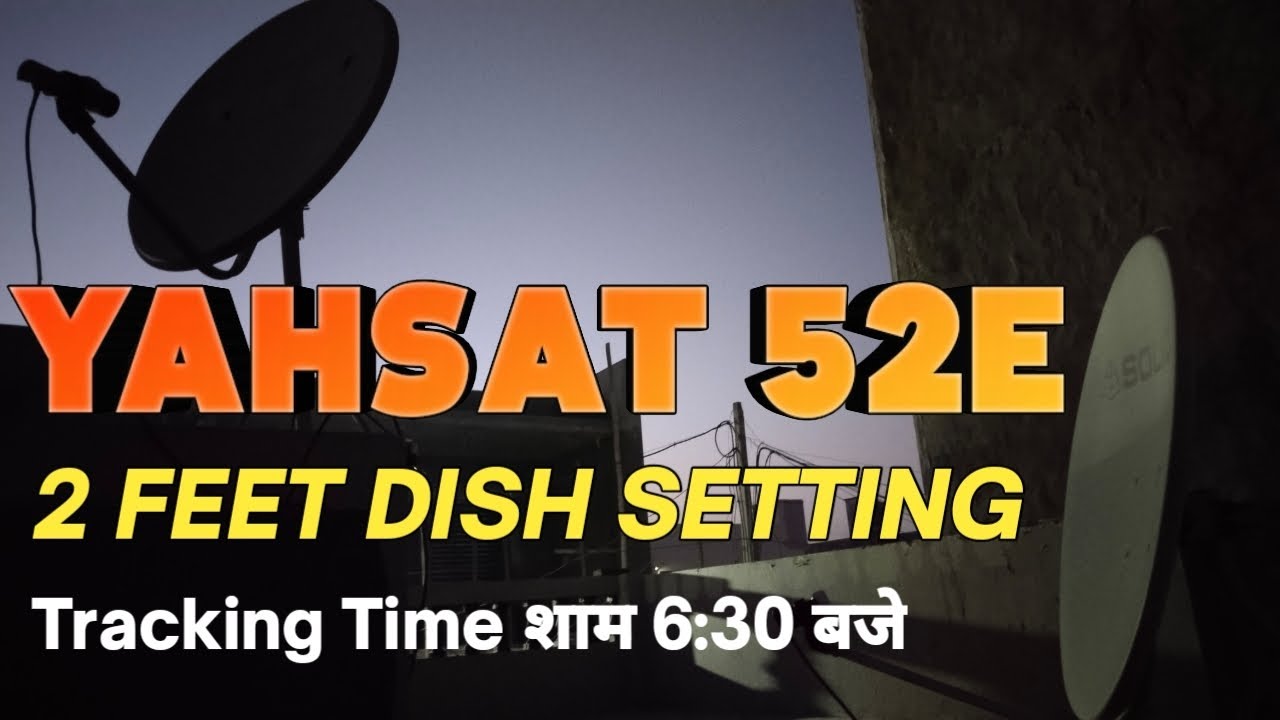 Yahsat 52.5 setting on 2 feet dish | Yahsat strong TP - YouTube