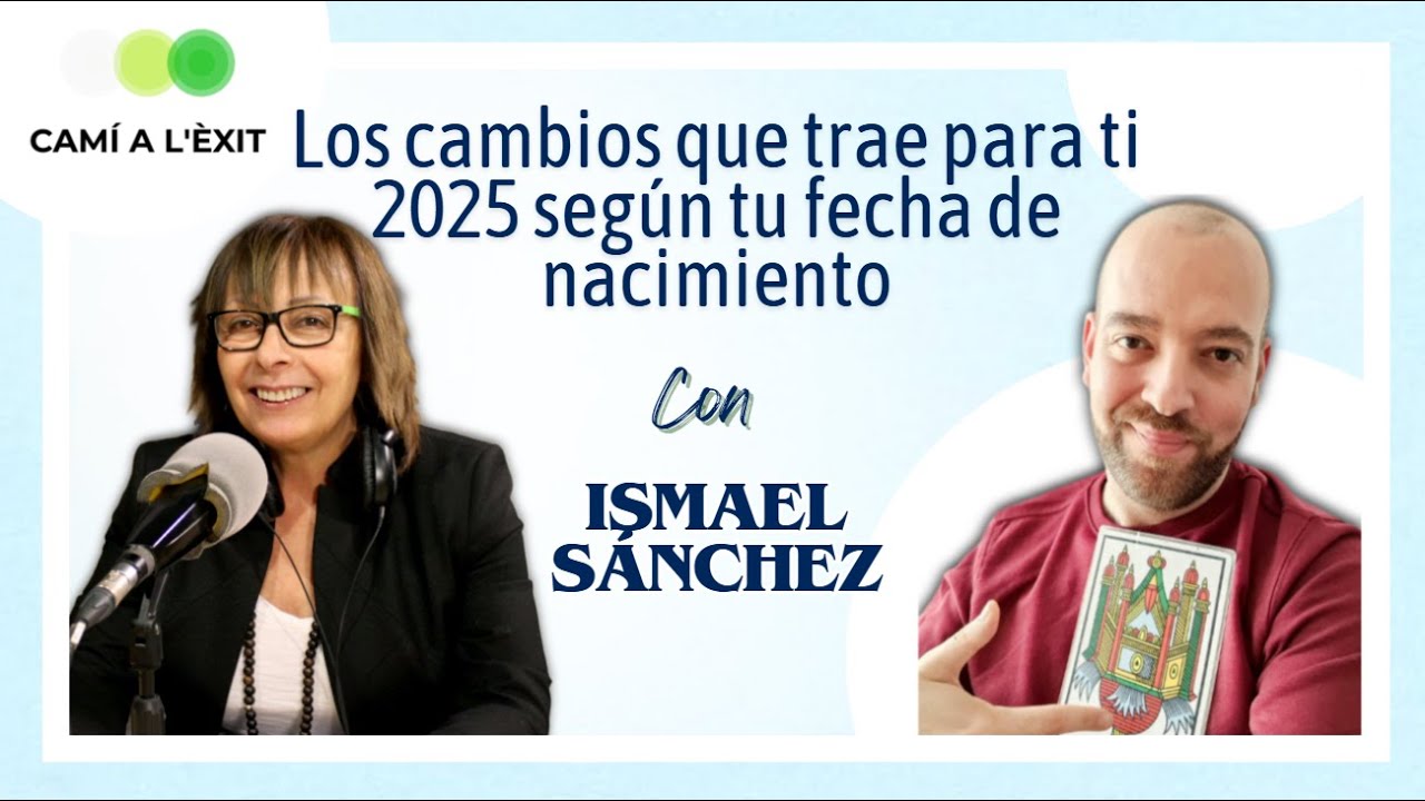 Ismael Sánchez. Los cambios que trae para ti 2025 según tú fecha de ...