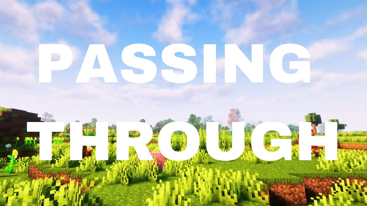 Passing Through - Minecraft - YouTube