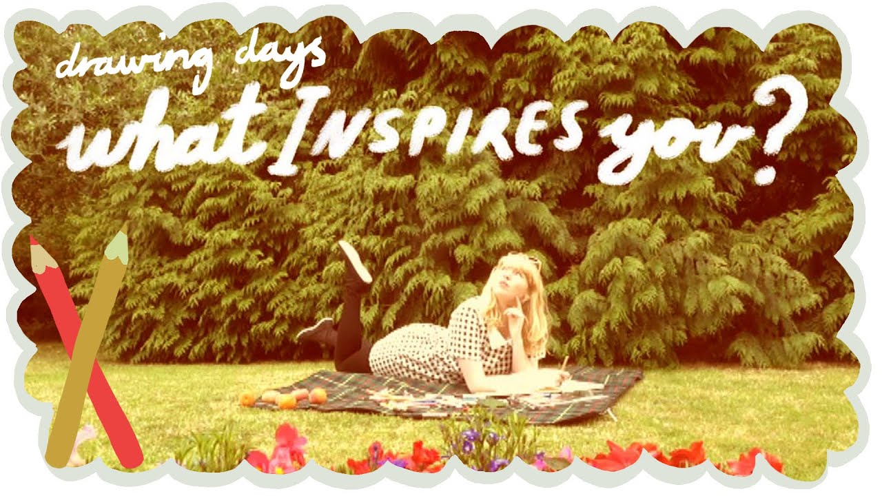 What Inspires You? -Drawing Days- - YouTube