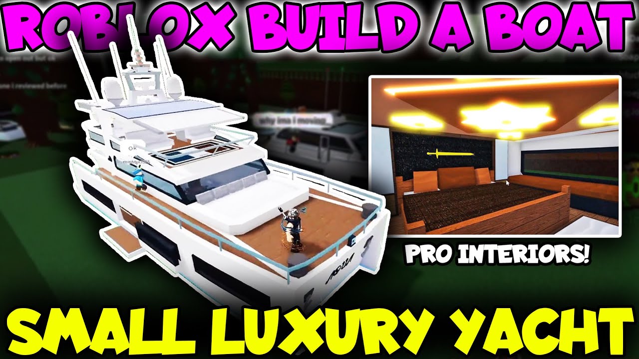 Small Luxury Yacht in Roblox Build a Boat for Treasure by Minhtuc of ...