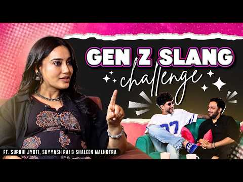 Surbhi Jyoti, Suyyash Rai, Shaleen Malhotra FUNNY Reaction To Viral Gen Z Slangs | Mamaraazzi Game