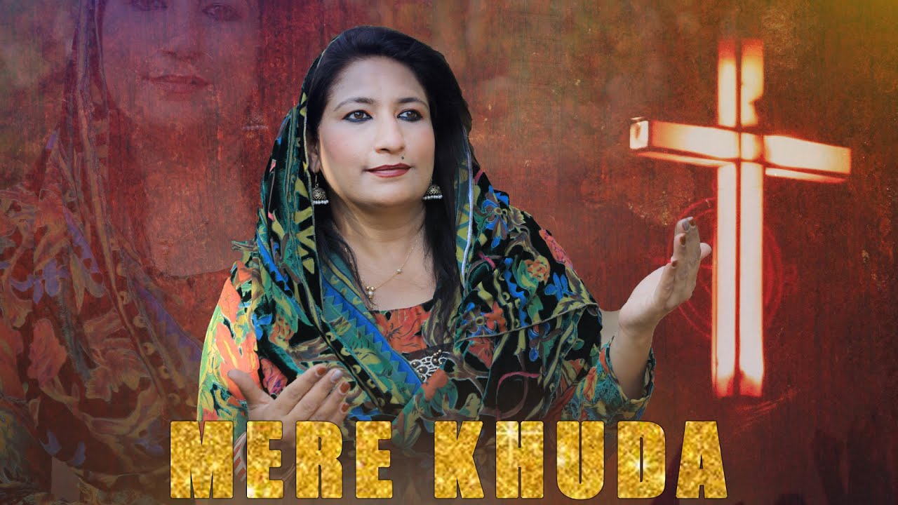 Mere Khuda|| Full Video || Saba Joseph || Karis Masih || New Masihi ...