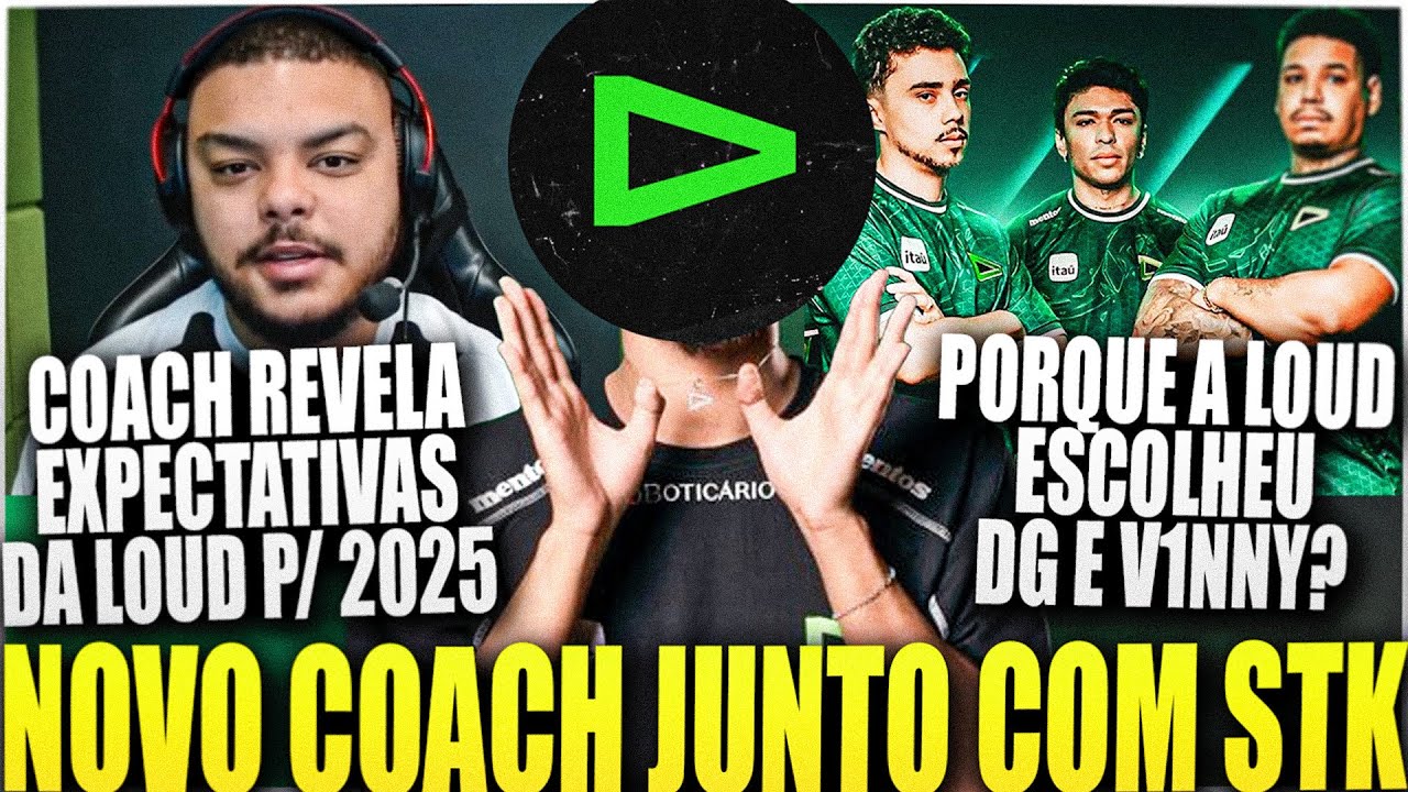 REVELADO O NOVO COACH DA LOUD QUE SE JUNTARÁ ao STK e COACH REVELA ...