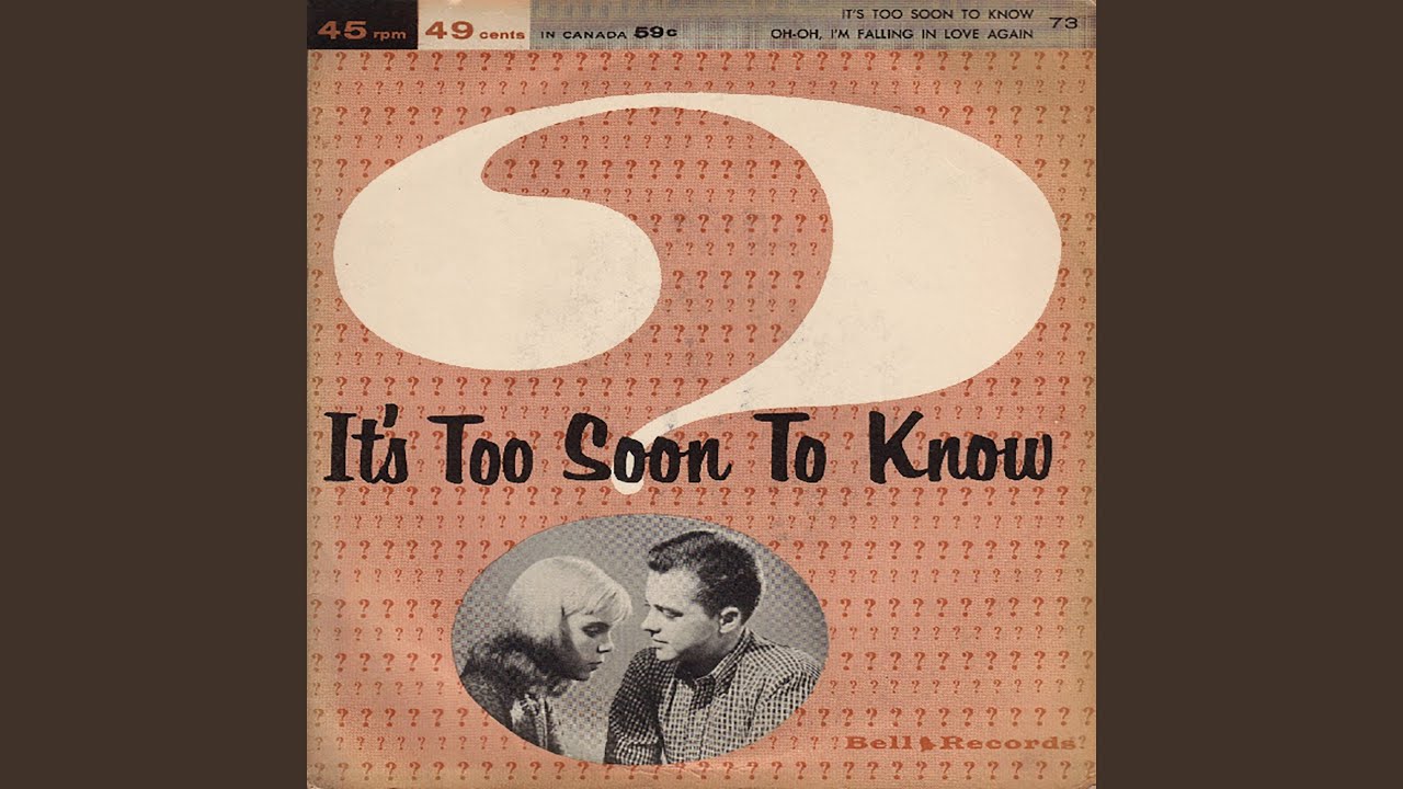 It's Too Soon to Know - YouTube