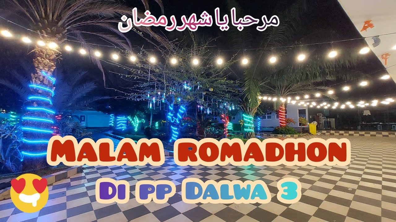 KESERUAN MALAM-MALAM ROMADHON DI PP DALWA 3 BERSAMA SANTRI - YouTube