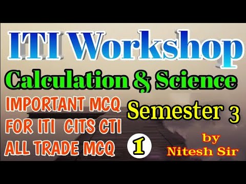 ITI WORKSHOP CALCULATION & SCIENCE SEMESTER-3 All_Trade 2nd Year - YouTube