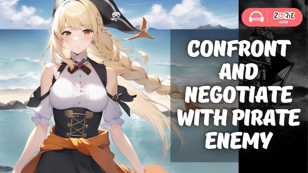 ASMR - Confront and Negotiate with Pirate Enemy | RP - F4M/F4A ...