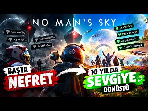 Nefret duyulan bir şey tekrar sevgi kazanabilir mi? NO MAN'S SKY