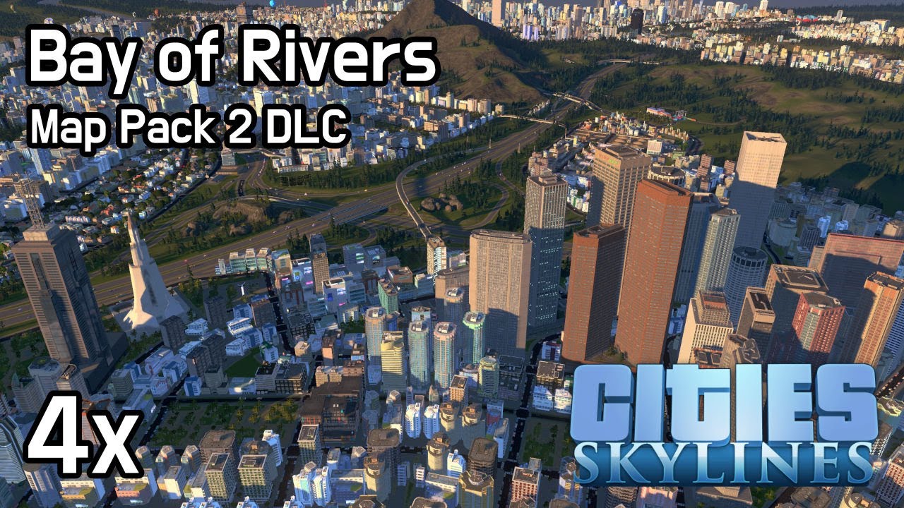 Cities Skylines - Bay of Rivers 4x [No MODs] - YouTube