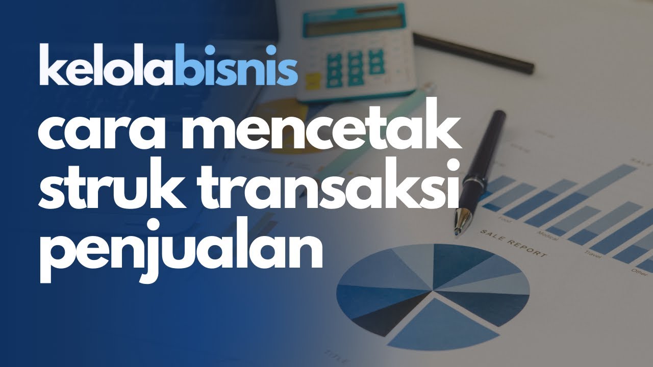 Penjualan - Cara Mencetak Struk Transaksi - YouTube