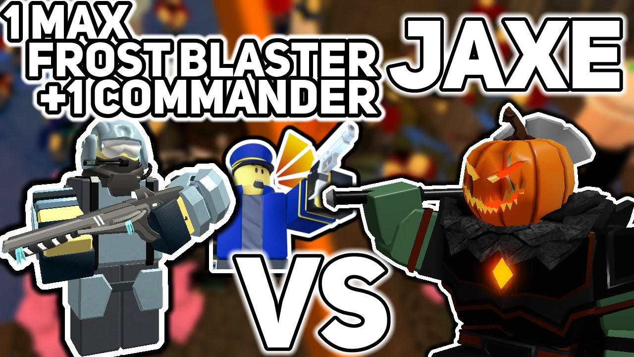 1 Max Frost Blaster + 1 Commander vs Jaxe - Night 1 Solar Event - Tower ...