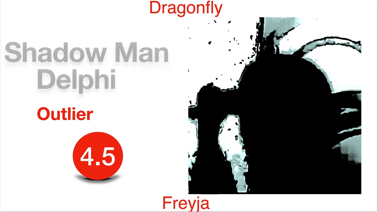 Shadow Man Delphi - Outlier 4.5 ***Dragonfly Freyja*** - YouTube