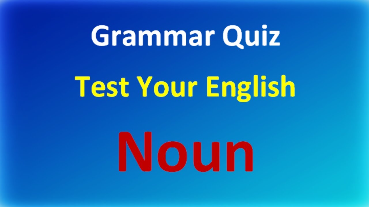 Noun Quiz With Answers Identifying Types Of Nouns Noun Practice Set Noun Quiz With Answers Identifying Types Of Nouns Noun Practice Set