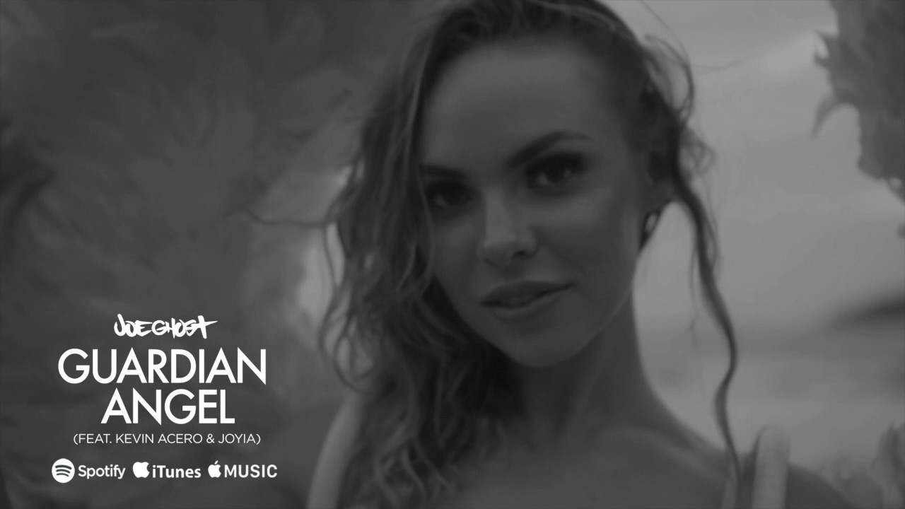 Joe Ghost - Guardian Angel ft. Joyia & Kevin Acero(Out Now) - YouTube
