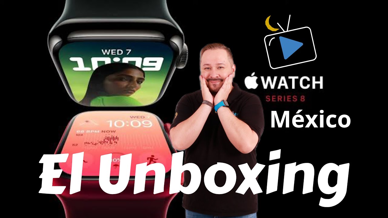 UNBOXING | APPLE WATCH SERIES 8 EN MÉXICO y LATINOAMÉRICA | TIPS ...