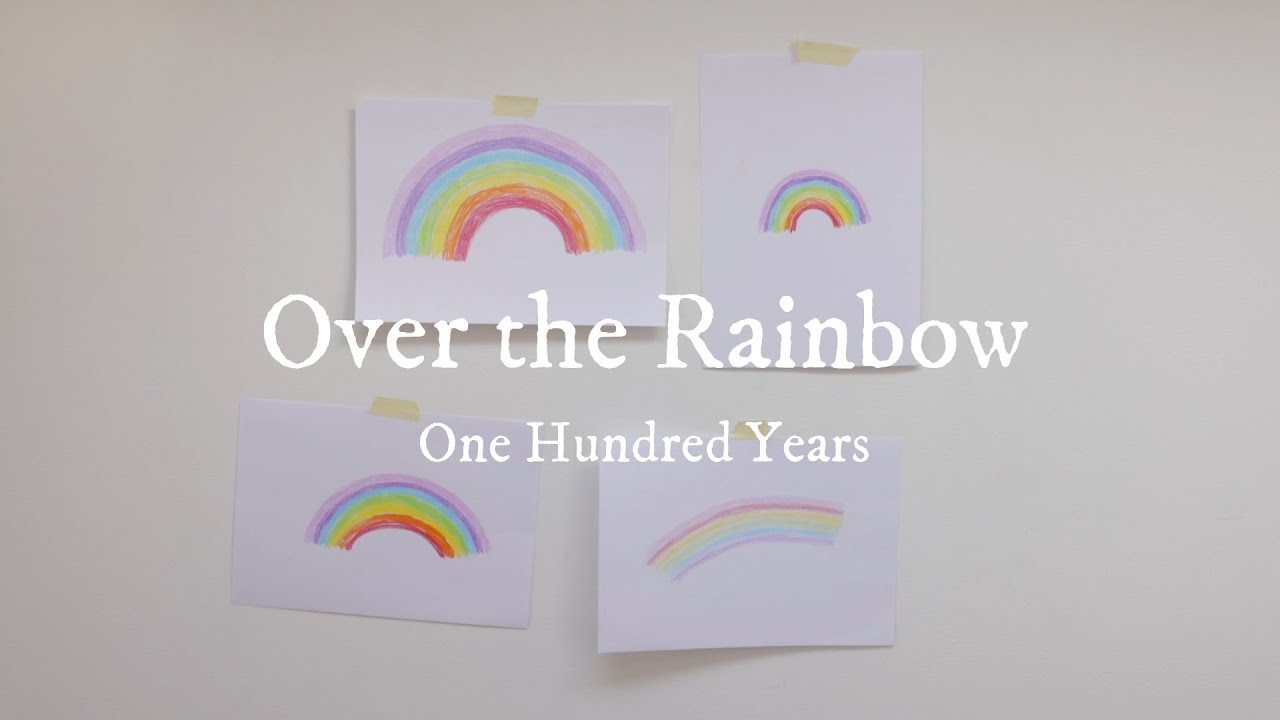 Over the Rainbow / One Hundred Years - YouTube