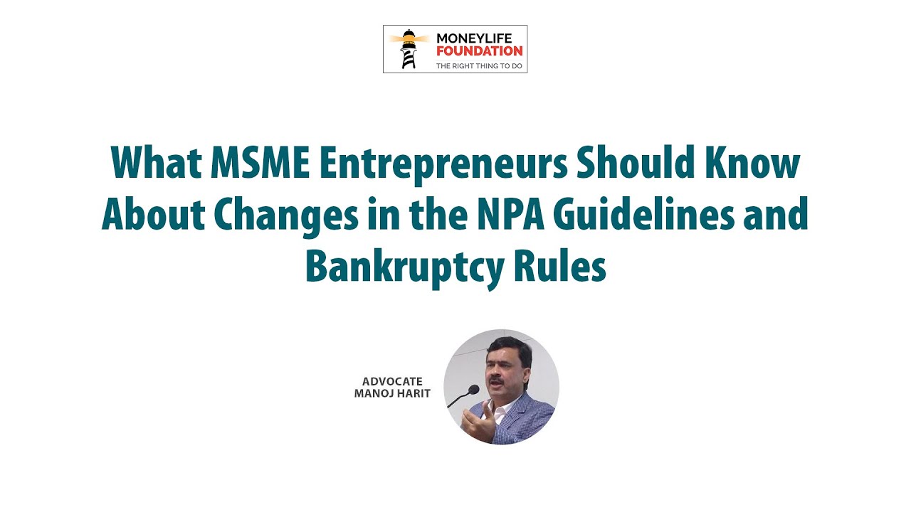 What MSME Entrepreneurs Should Know About Changes in the NPA Guidelines ...