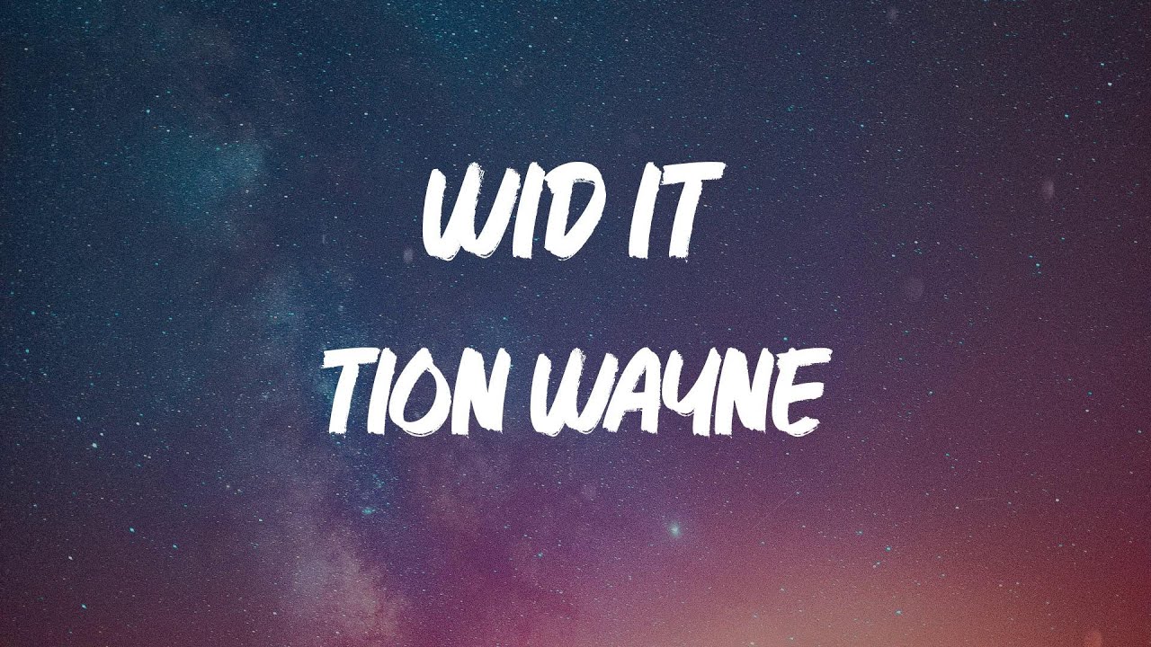 Tion Wayne - Wid It [Lyric Video] - YouTube