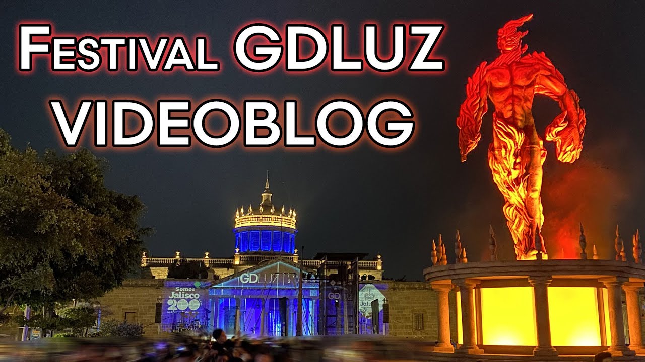 Festival de Luces GDLUZ - Aniversario Guadalajara - VIDEOBLOG - YouTube