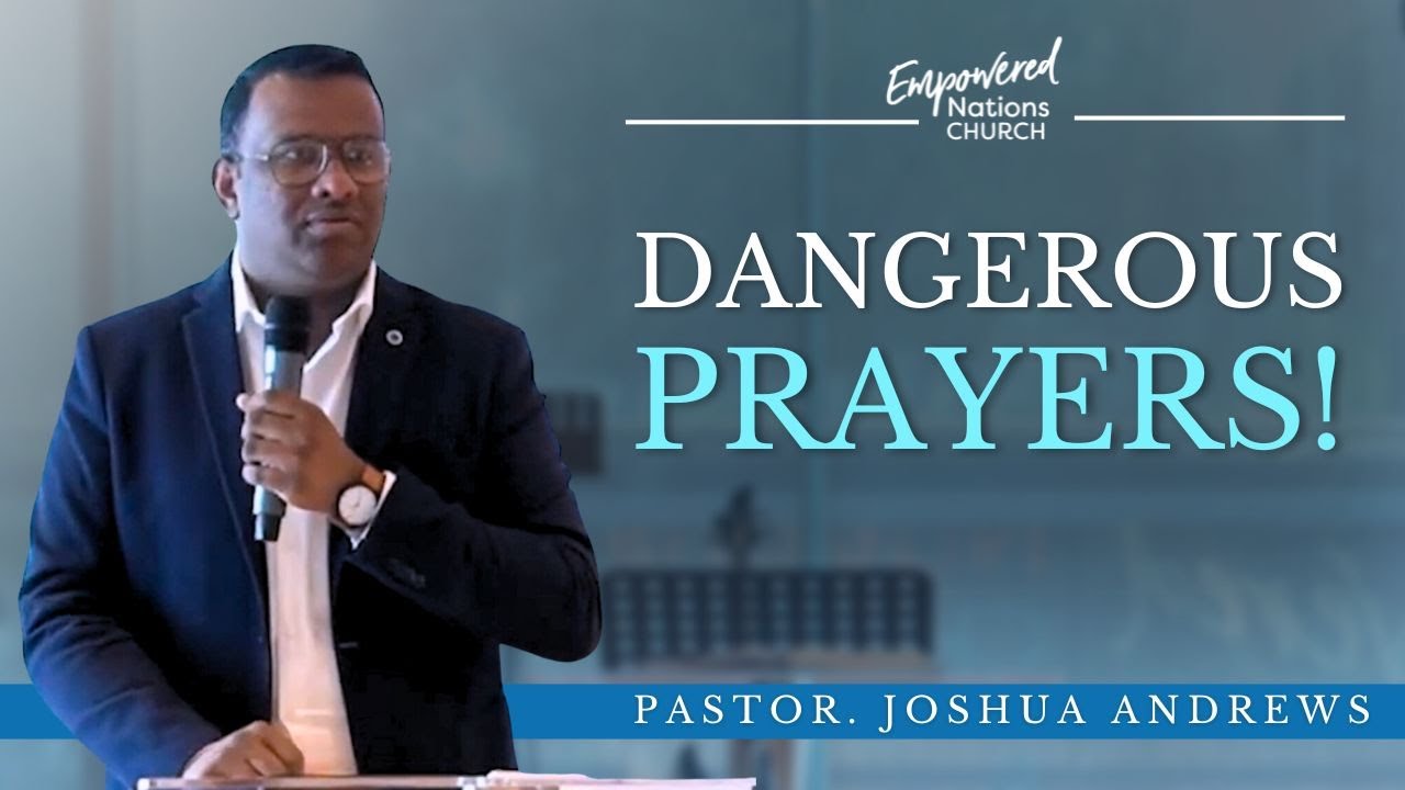 Dangerous Prayer! | Pastor. Joshua Andrew - YouTube