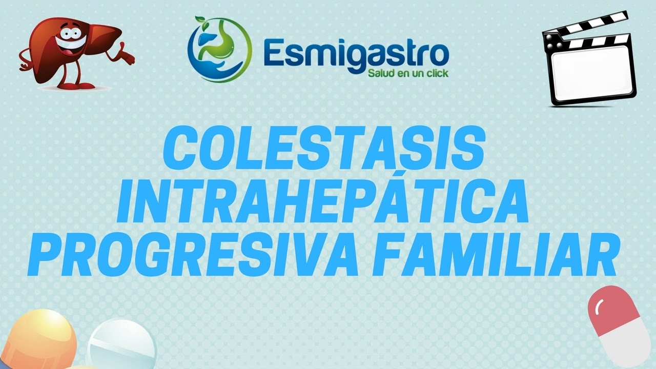 Colestasis intrahepática progresiva familiar - YouTube