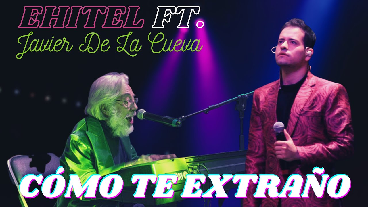 Cómo Te Extraño - Ehitel Ft. Javier De La Cueva - YouTube Music