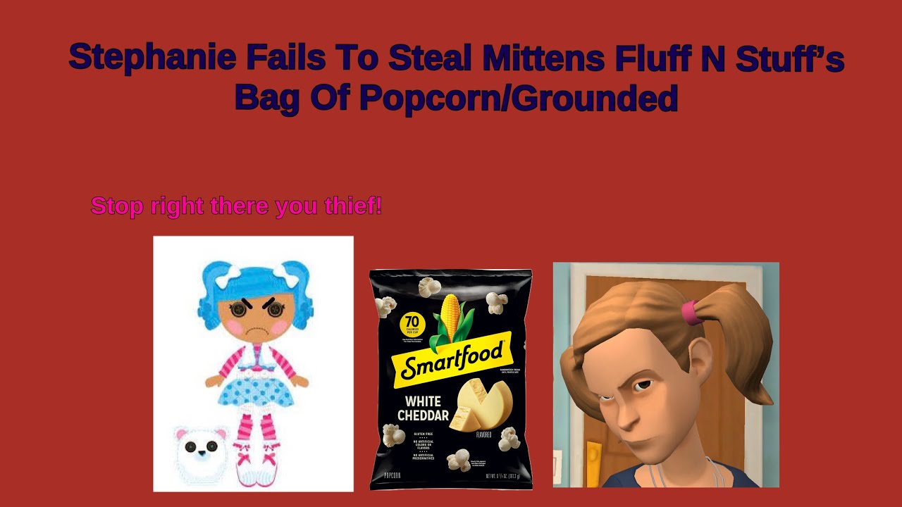 (Disowned) Stephanie Fails to Steal Mittens Fluff N Stuff’s Bag of ...