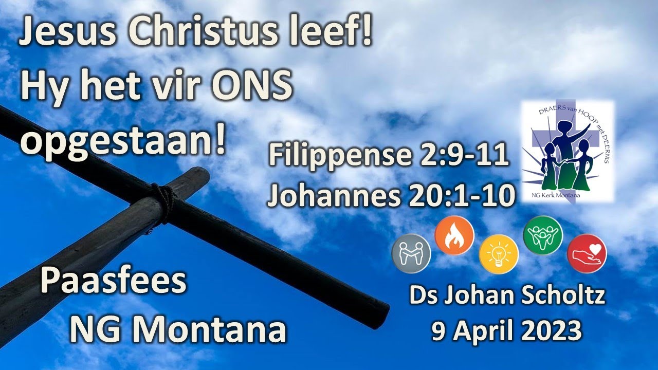 Erediens 9 April 2023 - Jesus Christus leef! Hy het vir ONS opgestaan ...