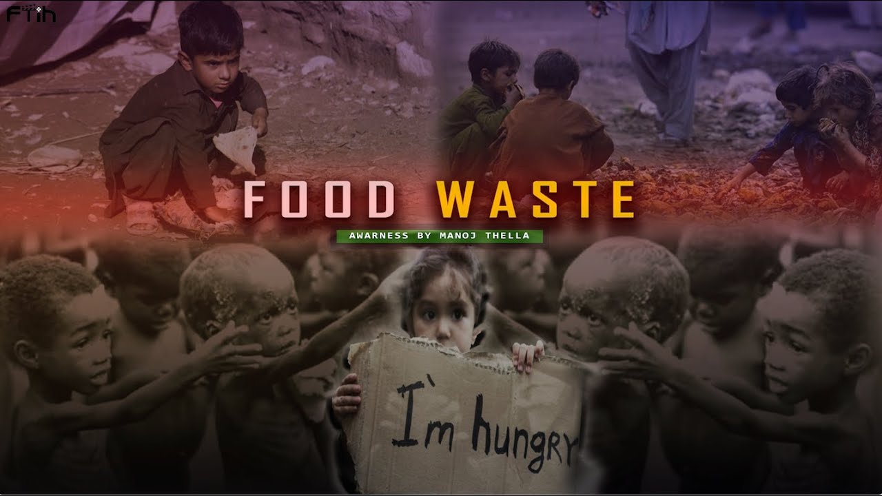 FOOD WASTE || PSA || STUDENTS PROJECT || MANOJ THELLA || FTIH FILM ...
