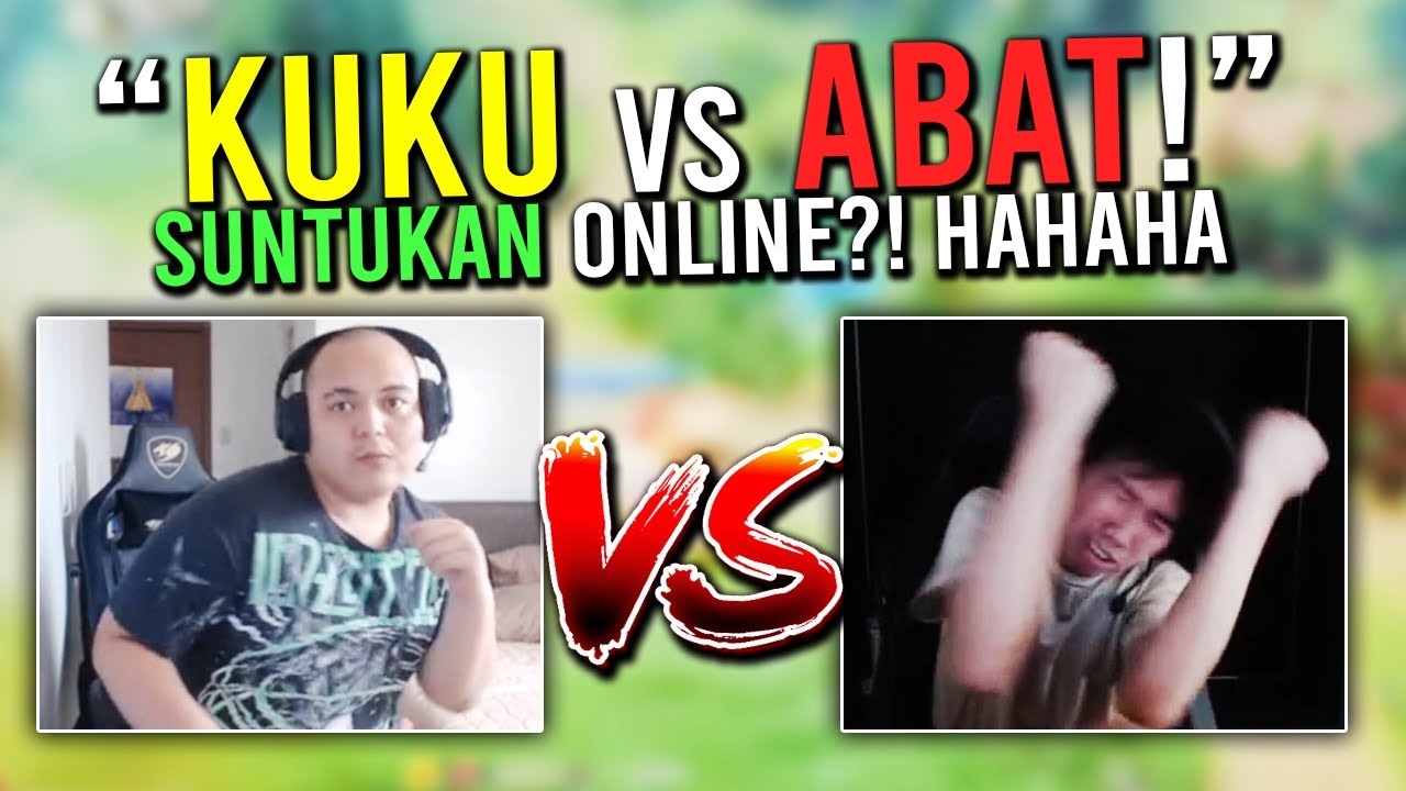 "KUKU vs ABAT! SUNTUKAN ONLINE?!"🤣 - YouTube