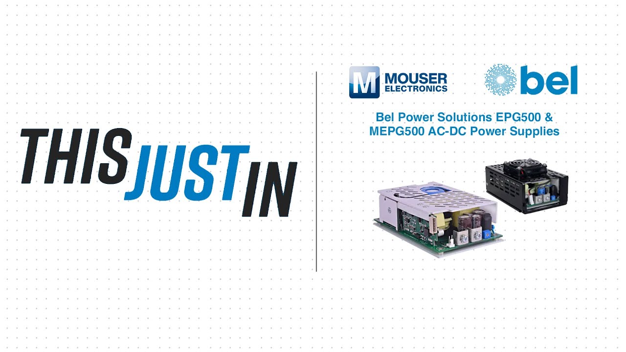 Bel Power Solutions EPG500 & MEPG500 AC-DC Power Supplies: This Just In ...