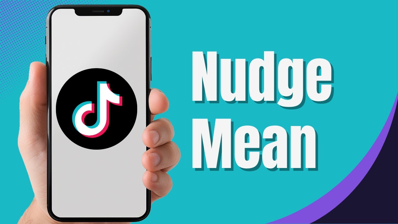What Does Nudge Mean on TikTok | How to Nudge in TikTok (2024 Guide ...