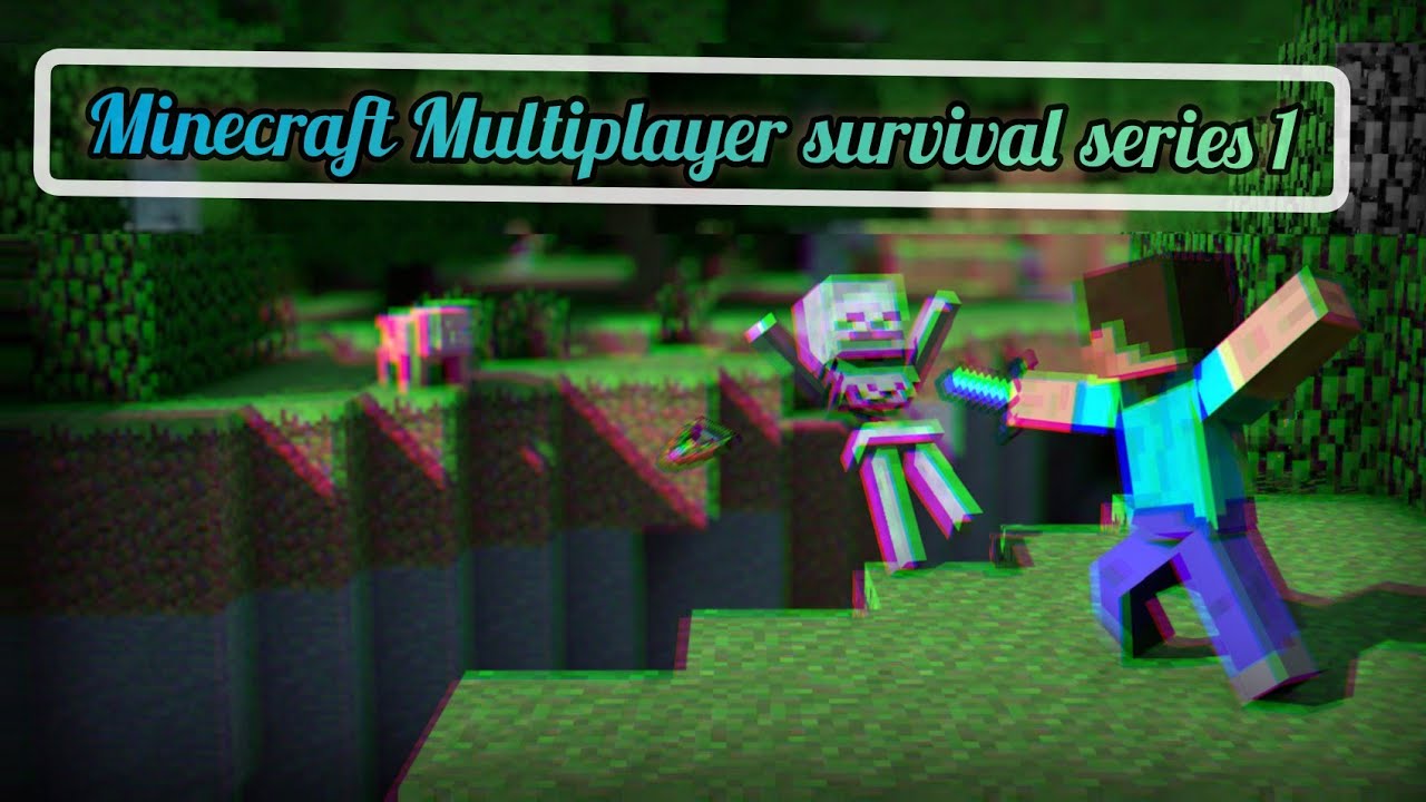 My first Minecraft multiplayer survival siries #1 - YouTube