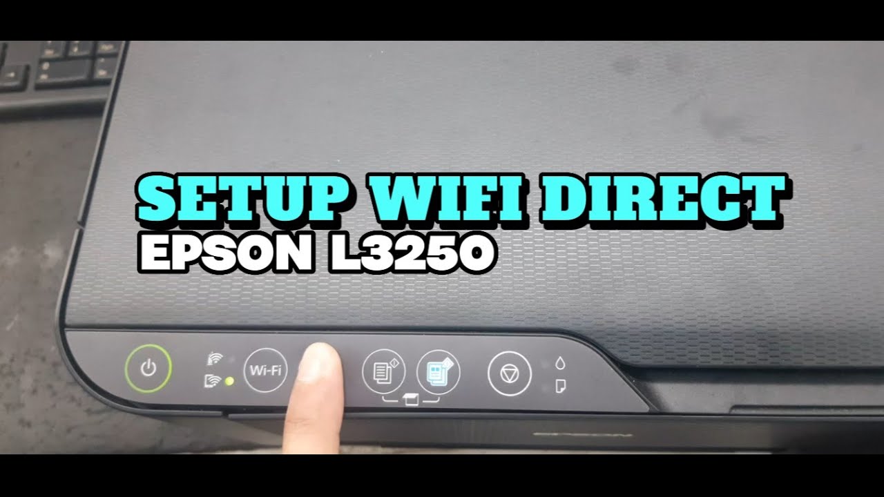Connect WIFI Direct EPSON L3250 - YouTube