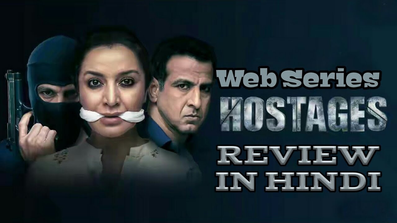 Hostages Web Series Review In Hindi, Hostages Web Series on Hotstar ...
