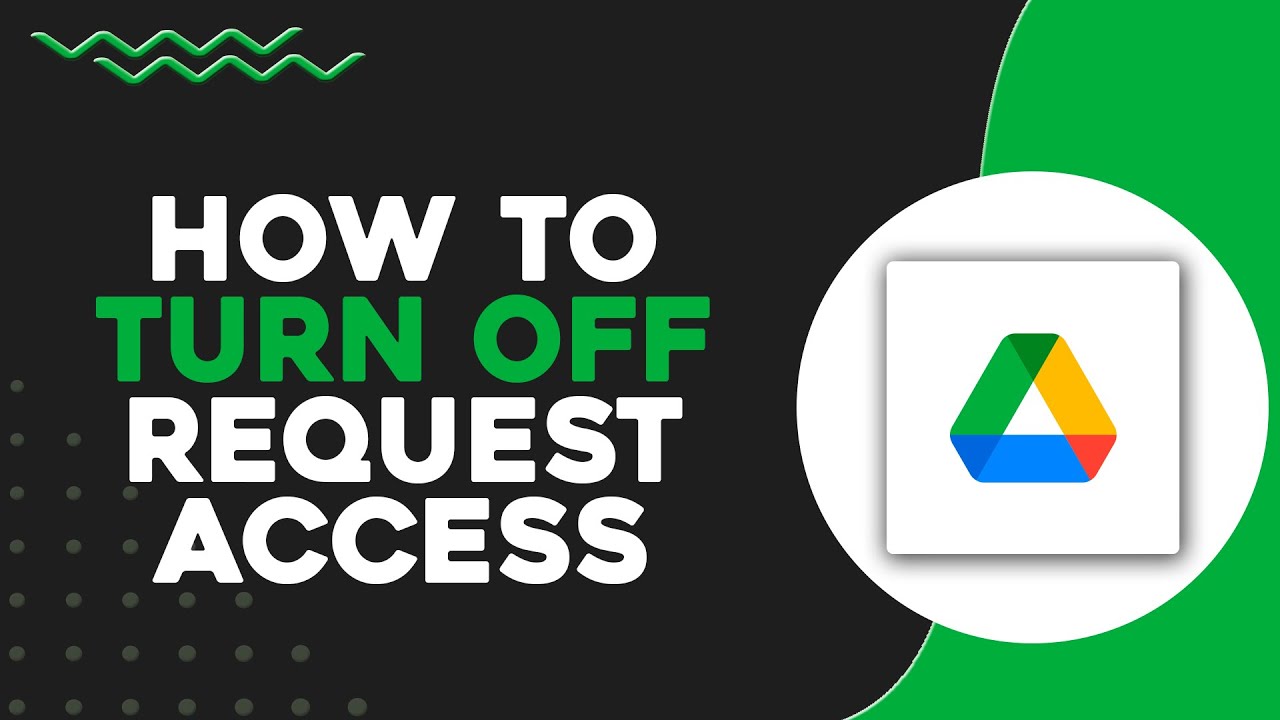 How To Turn Off Request Access On Google Drive (Quick Tutorial) - YouTube