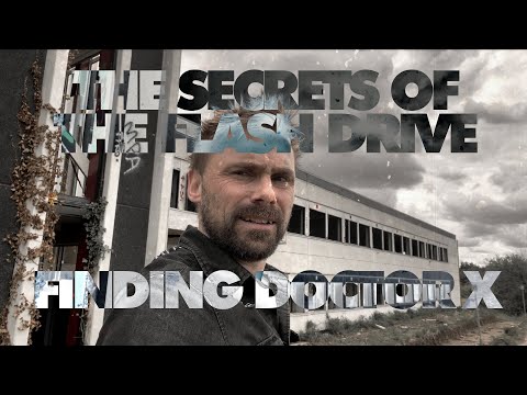VLOG.3 The Secrets Of The Flash Drive — Finding Doctor X