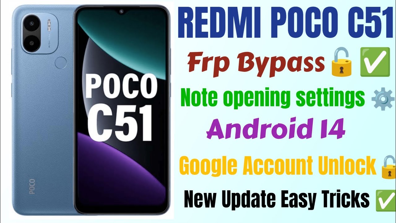 REDMI POCO C51 FRP BYPASS/ Android 13,14 / No settings ⚙️ open/ 💯 ...