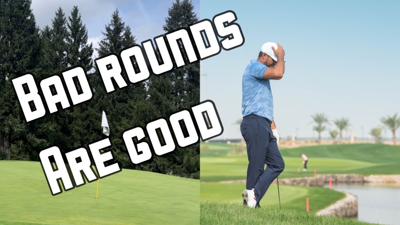 BAD ROUNDS are good - YouTube