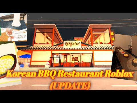 Korean BBQ Restaurant Roblox (UPDATE + Detail information) - YouTube